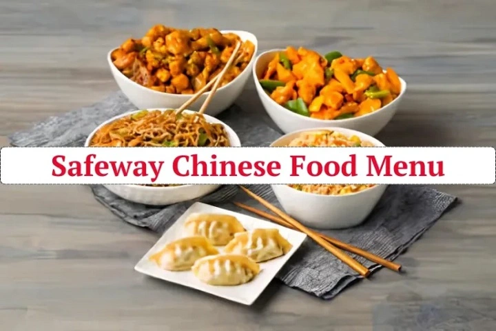 Safeway Chinese Food Menu: Warm Trays, Big Comfort, and Easy Takeout ...